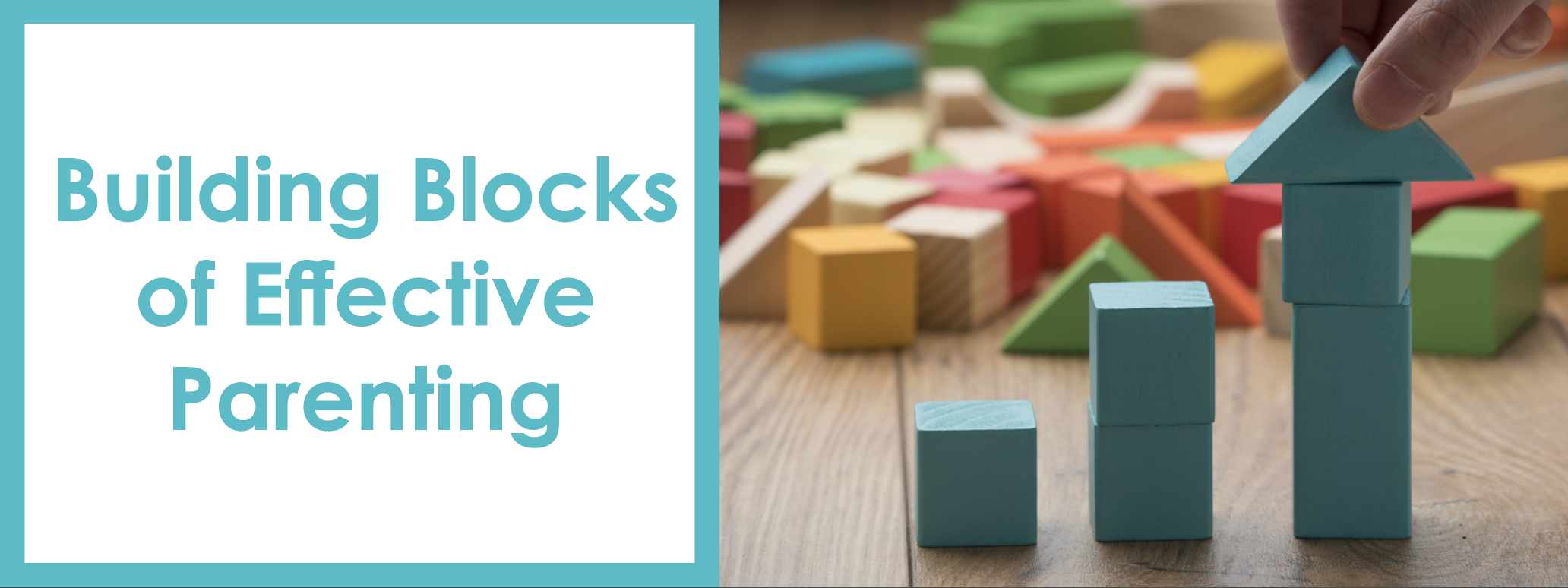 Building Blocks of Effective Parenting | Alliance For Children